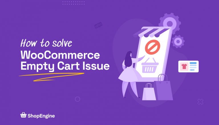 How to Solve WooCommerce Empty Cart Error : 10 Solutions How to Solve WooCommerce Empty Cart Error : 10 Solutions