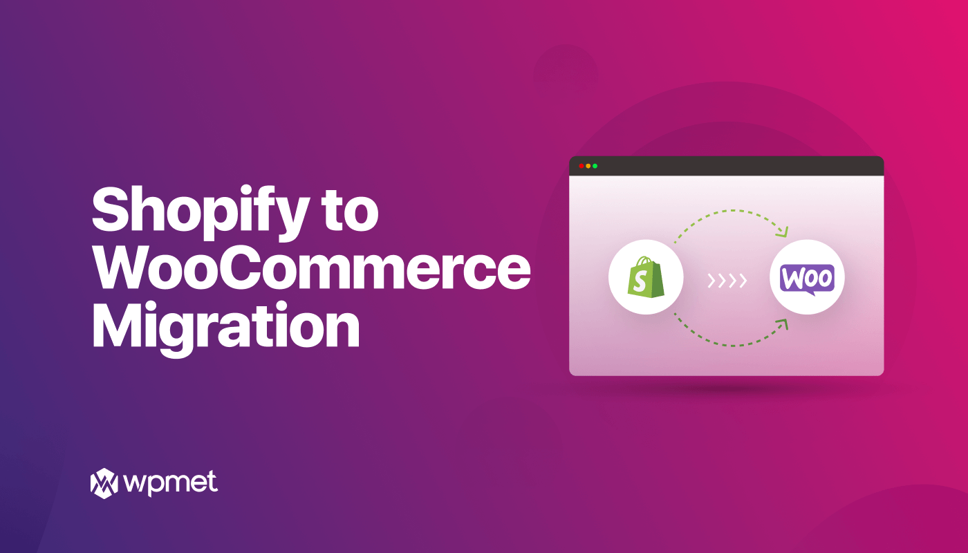 How To Migrate From Shopify To WooCommerce