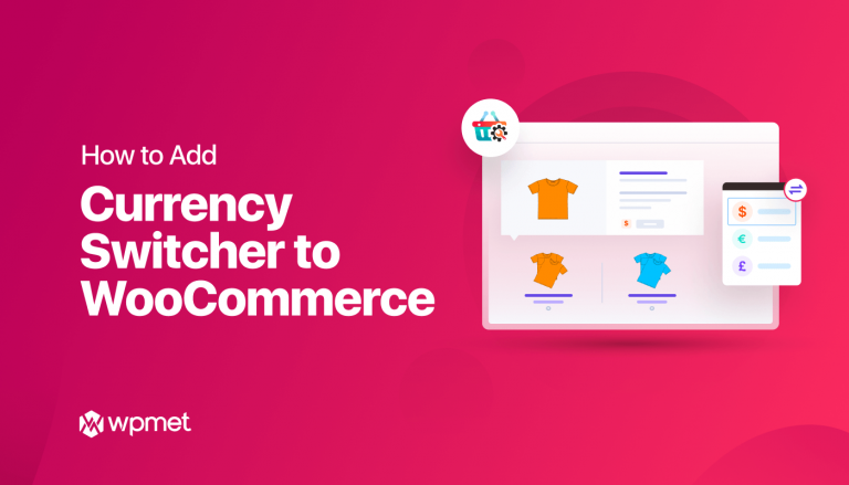How to Add WooCommerce Currency Switcher to WordPress in 5 Steps