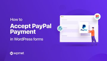 Accept PayPal Payments with WordPress Forms - Wpmet