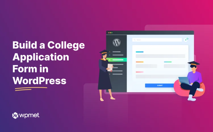 3-Step Guide - Build a College Application Form in WordPress